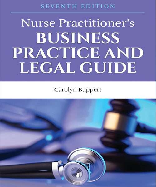 Nurse Practitioner’s Business Practice and Legal Guide, 7th Edition ...